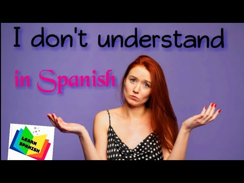 Different ways to say I don't understand in Spanish (No entiendo) - YouTube