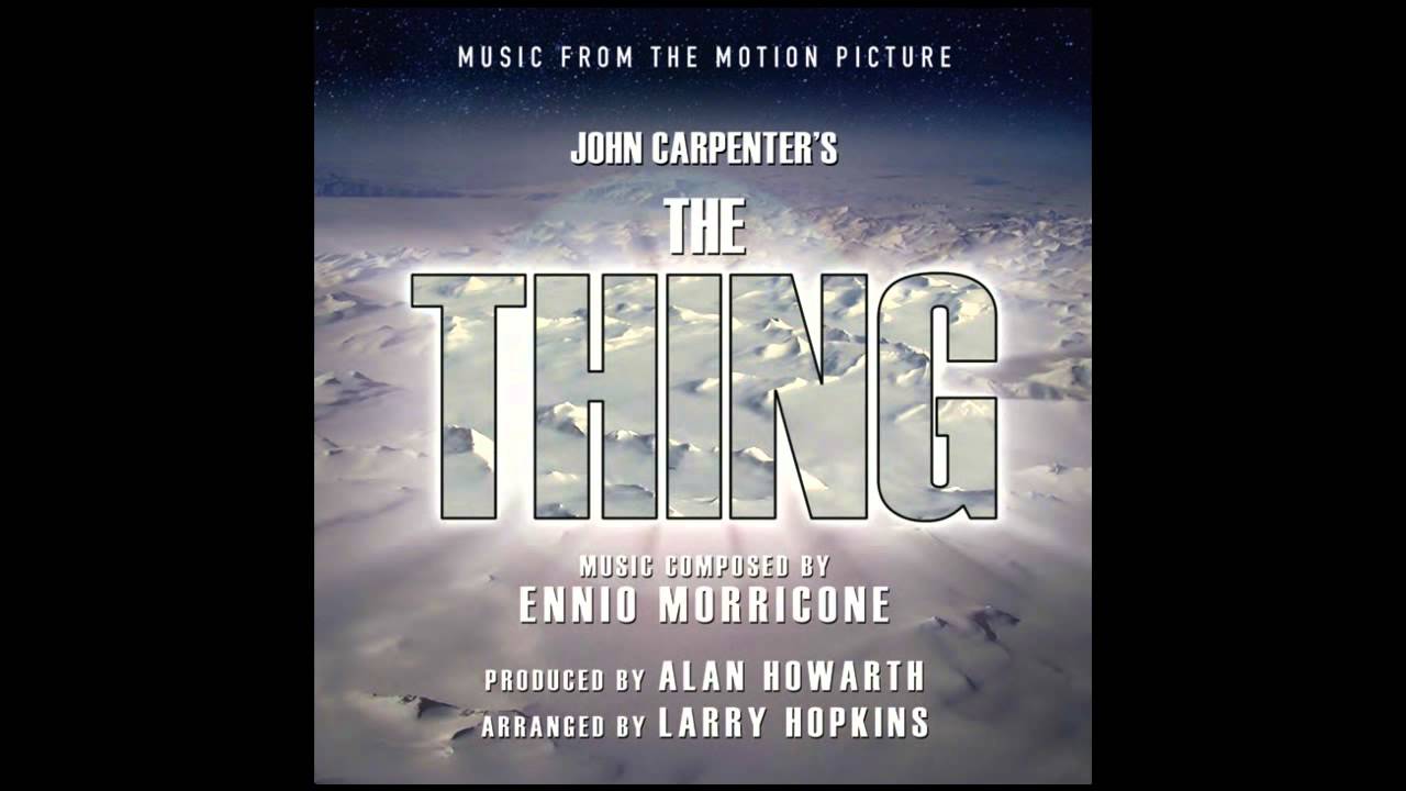 "THE THING" ('82) Re-Recording #13: ETERNITY by E. Morricone - YouTube