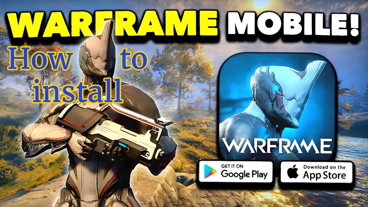 Warframe Goes Mobile: How to Install, Cross Save, and Download Tips ...