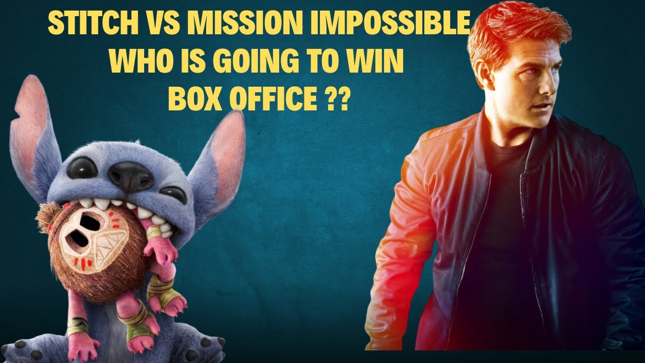 Lilo & Stitch VS Mission Impossible box office 💵💸 - YouTube