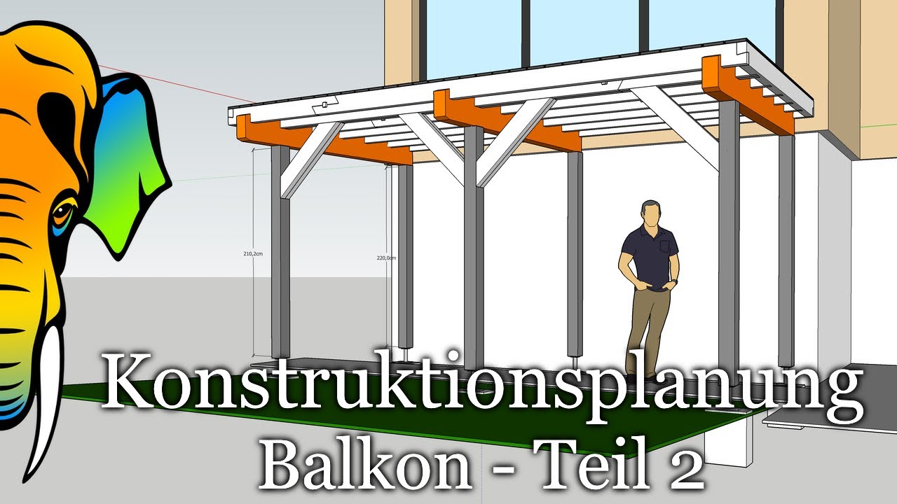 Konstruktionsplanung eines Anbaubalkons aus Holz | Balkon - Teil 2 ...