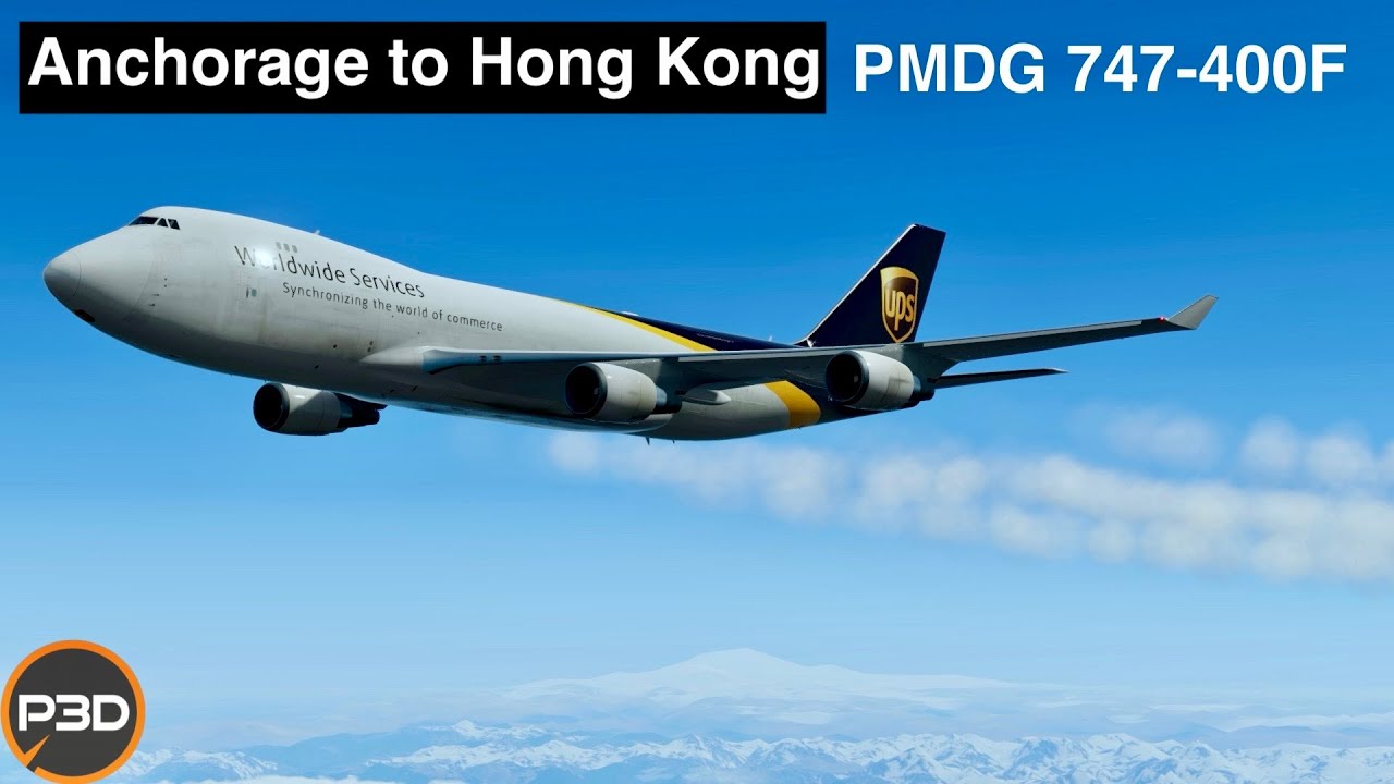 PMDG 747-400F | Anchorage - Hong Kong | Full Flight | UPS Cargo [P3D v5 ...
