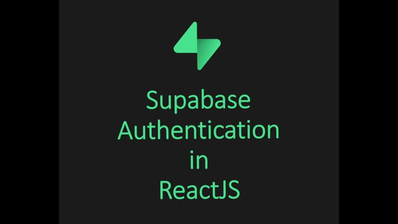 Supabase Authentication In Reactjs ⚡ Youtube