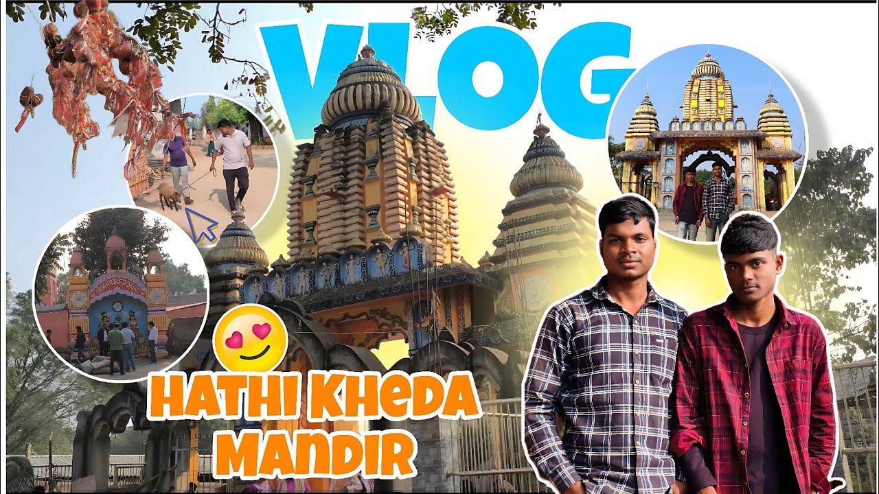 Hathi Kheda Mandir full vlog 😊/ Brihaspati village vlog - YouTube