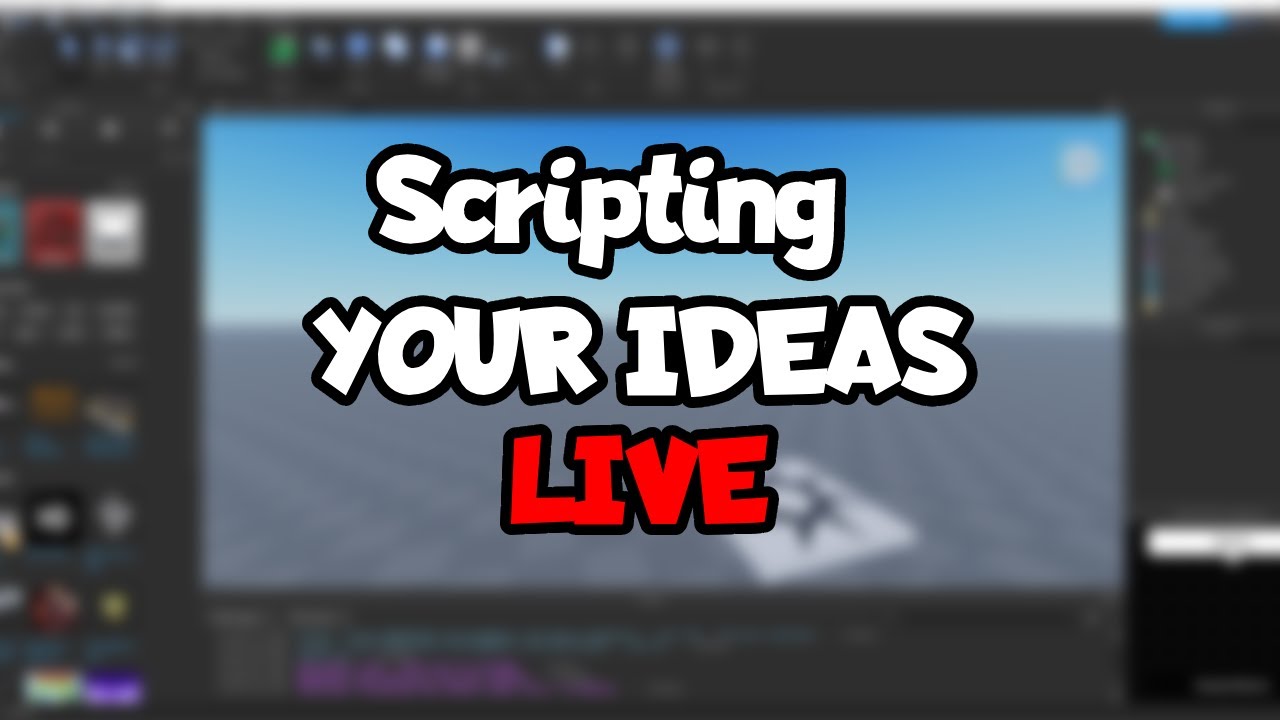 Scripting YOUR Roblox Ideas LIVE YouTube Scripting YOUR Roblox Ideas LIVE YouTube