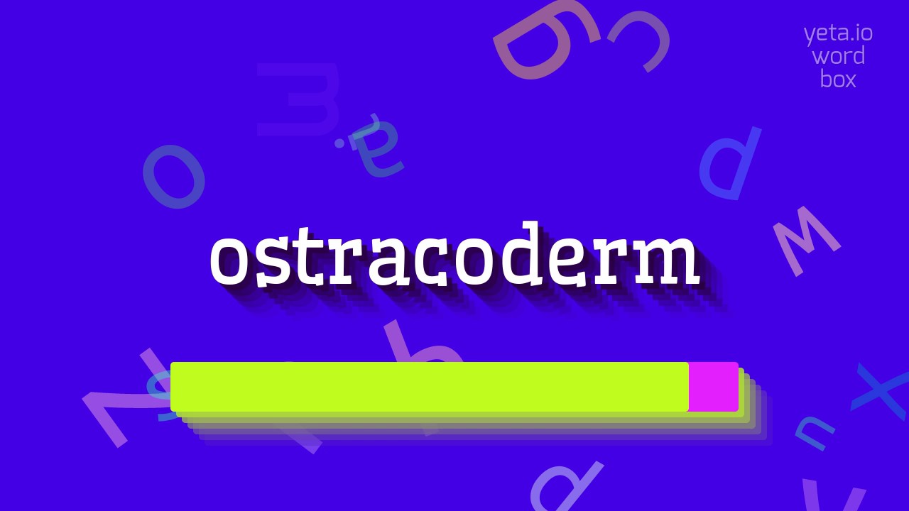 How to say "ostracoderm"! (High Quality Voices) - YouTube
