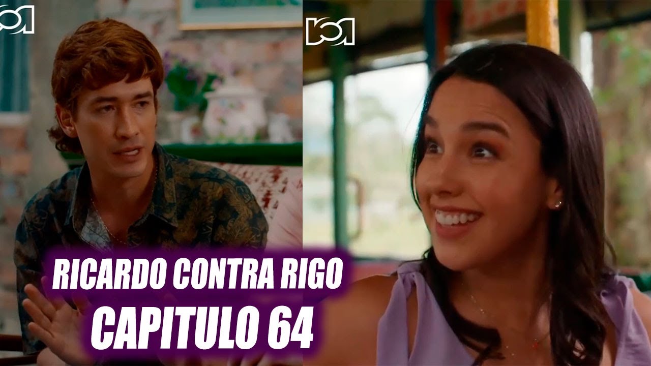 Rigo Segundo Avance Ricardo Quiere Acabar Con Rigo - YouTube