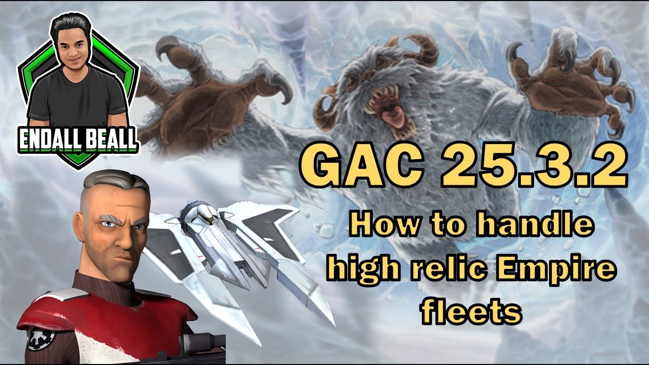 GAC 24.3.2 - How to handle high relic Empire fleets - YouTube