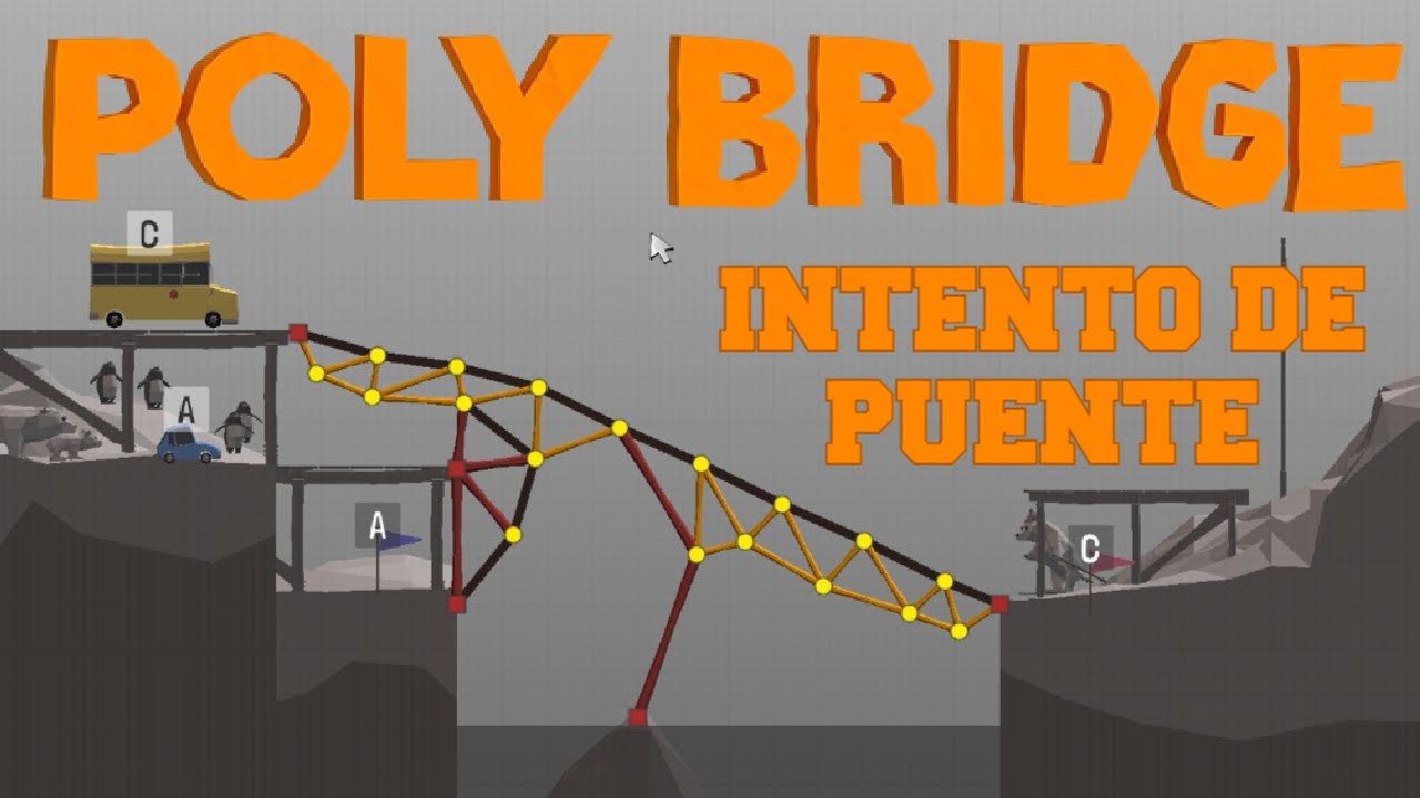 INTENTO DE PUENTE | Poly Bridge #23 - YouTube