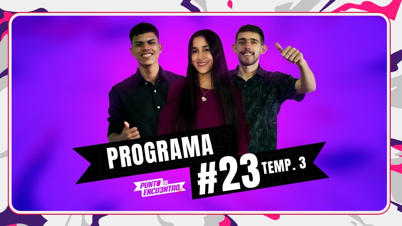 🔴 Punto de Encuentro - Temp. 3 PROGRAMA #23 - YouTube