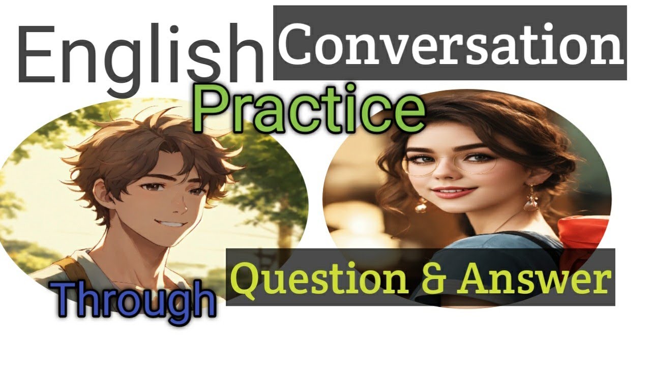 English Conversation Practice||Through Question & Answer|| Improve Your ...
