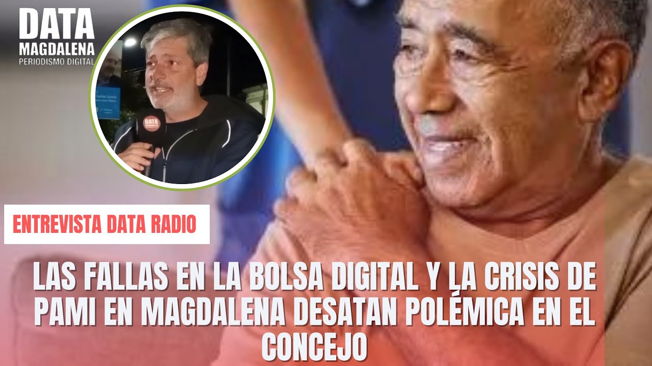 📃Las fallas en la bolsa digital y la crisis de PAMI en Magdalena desatan polémica en el Concejo ...