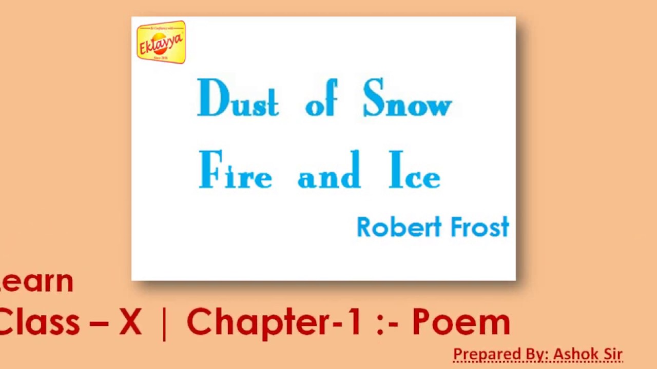 Class-10 | English | Ch-1 | Poem | Dust of Snow | Fire and Ice | Poem ...