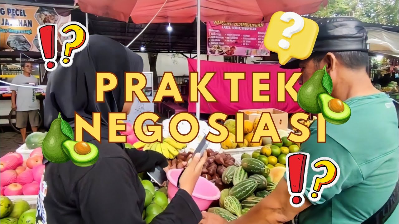 Praktek Negosiasi Di Pasar - YouTube