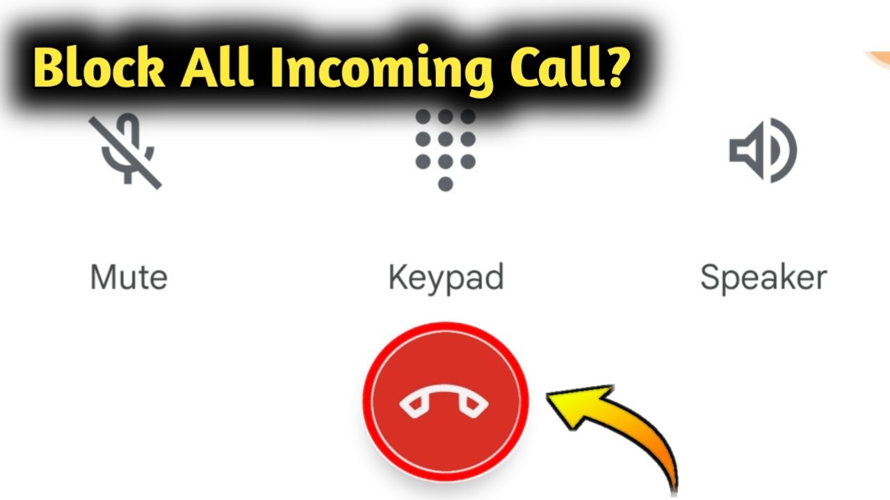 Is it Possible to Block All Incoming Call - YouTube