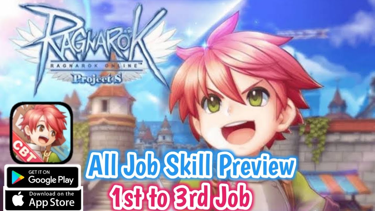 Ragnarok Online : Project S - All Job Skills Preview 1st Job to 3rd Job ...