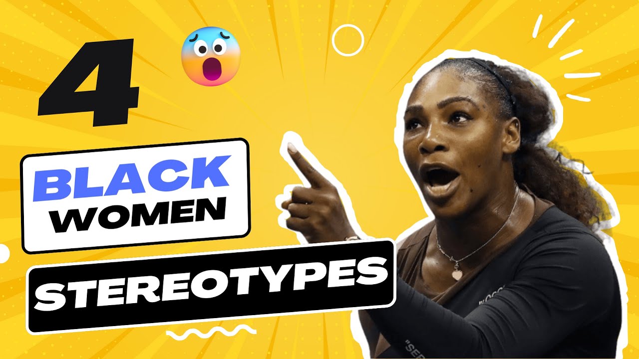 4 Black Women Stereotypes That Are Suffocating Us (Strong, Angry, Saved ...