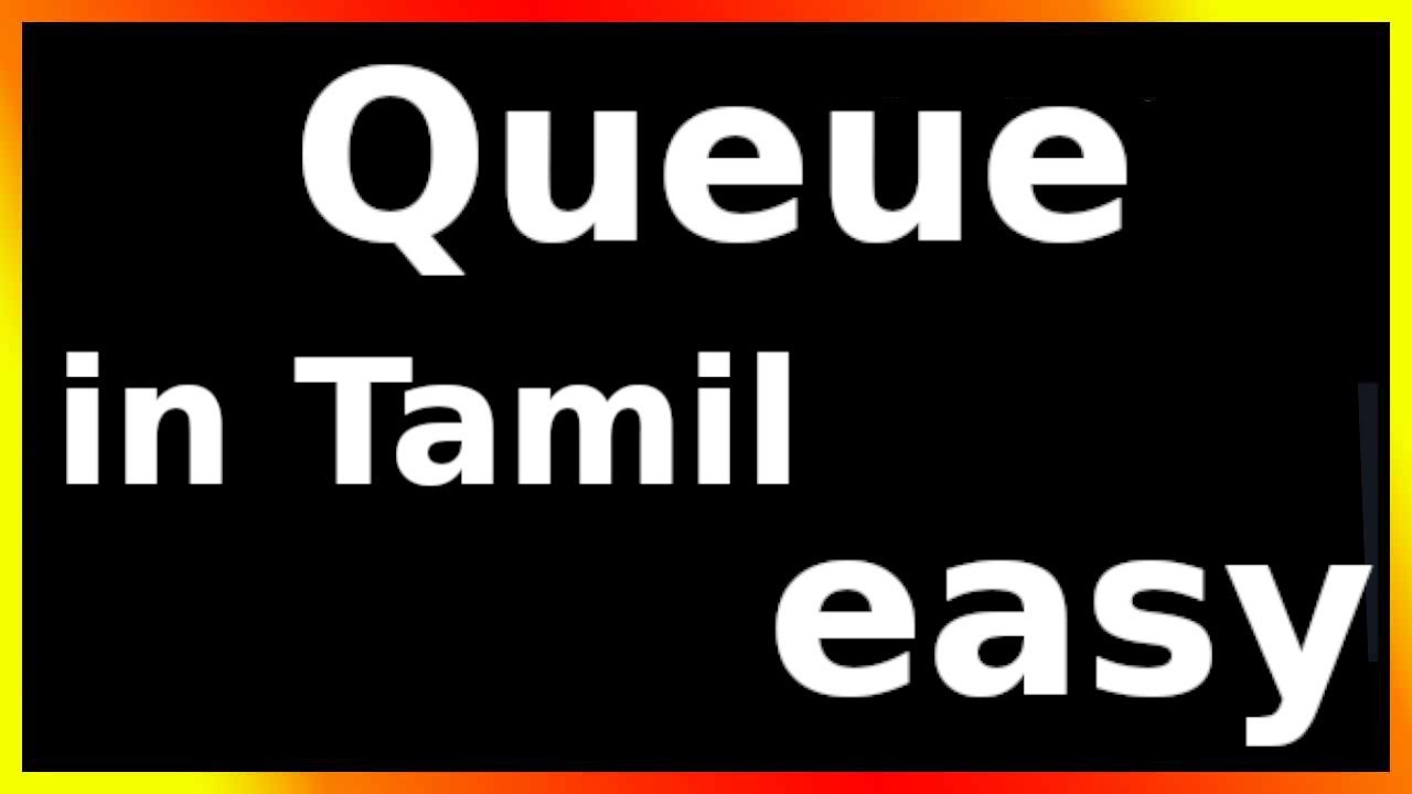 Queue Meaning In Tamil YouTube queue-meaning-in-tamil-youtube