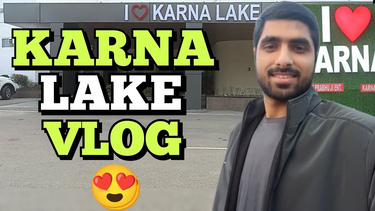 Beautiful Natural Karan Lake Karnal VLOG 😱 - YouTube