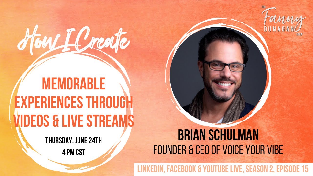 How I Create Memorable Experiences Through Videos & Live Streams with ...