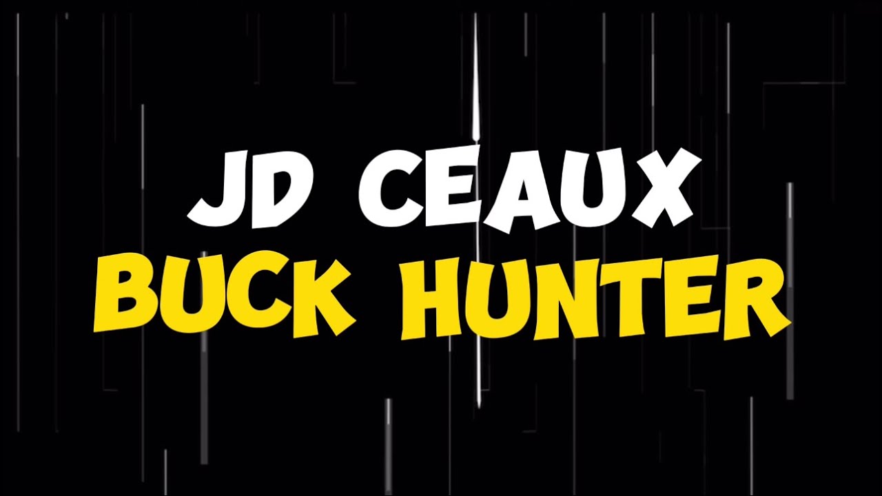 JD Ceaux - Buck Hunter (Lyric Video) - YouTube