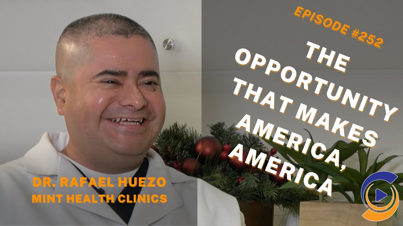 Episode #252, Dr Rafael Huezo, Mint Health Clinics - The Opportunity ...