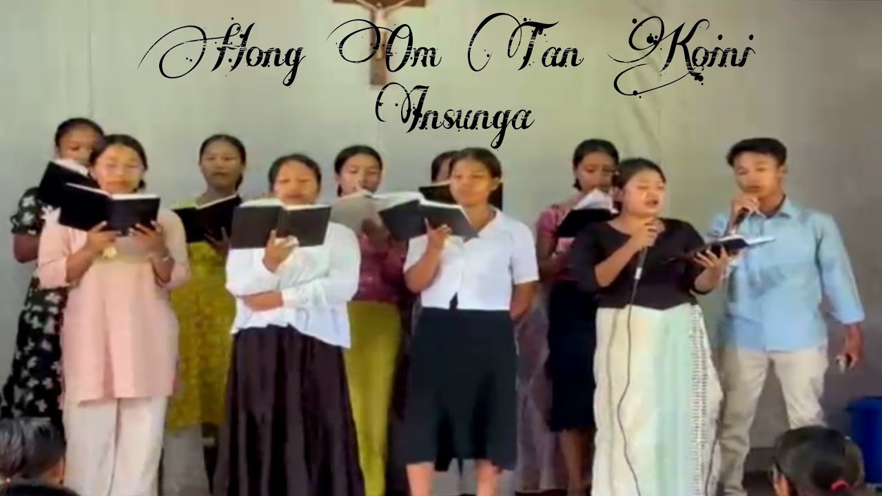 Hong Om Tan Koini Insunga || Ranglong Gospel song || - YouTube