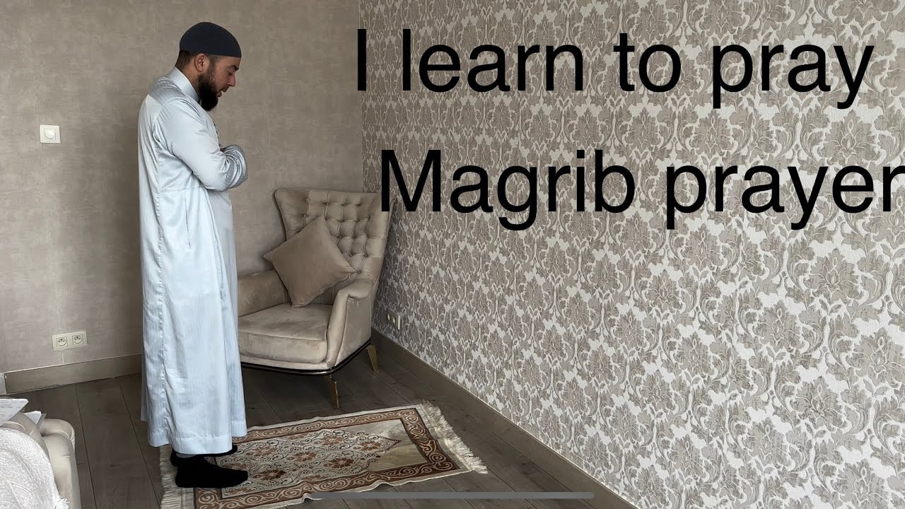 I learn to pray- Magrib prayer- step by step - YouTube