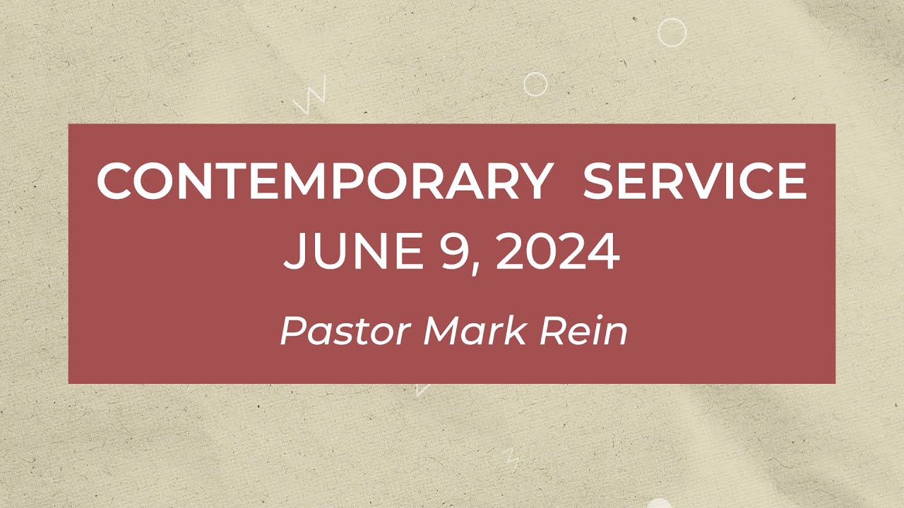 Contemporary Service - 9:30am 6/9/2024 - YouTube