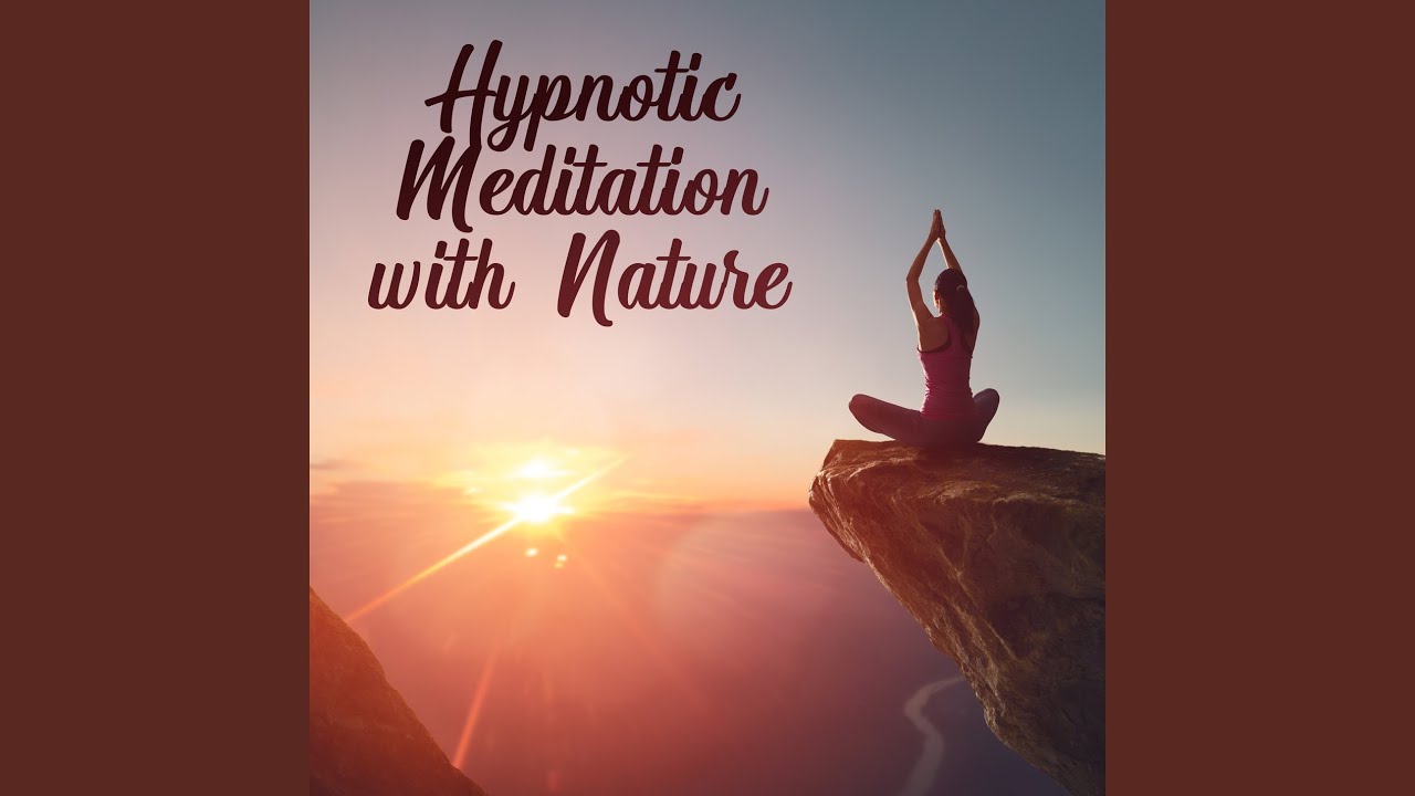 Hypnotic Meditation with Nature - YouTube
