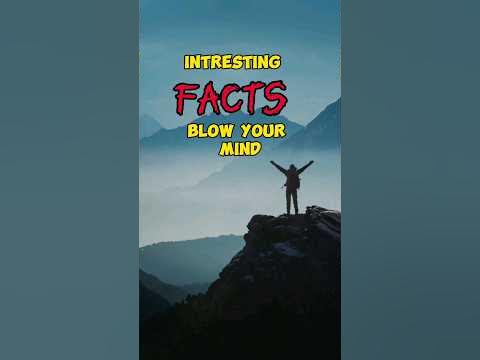 Intresting Amazing Facts Blow Your Mind #trending #facts #amazingfacts ...