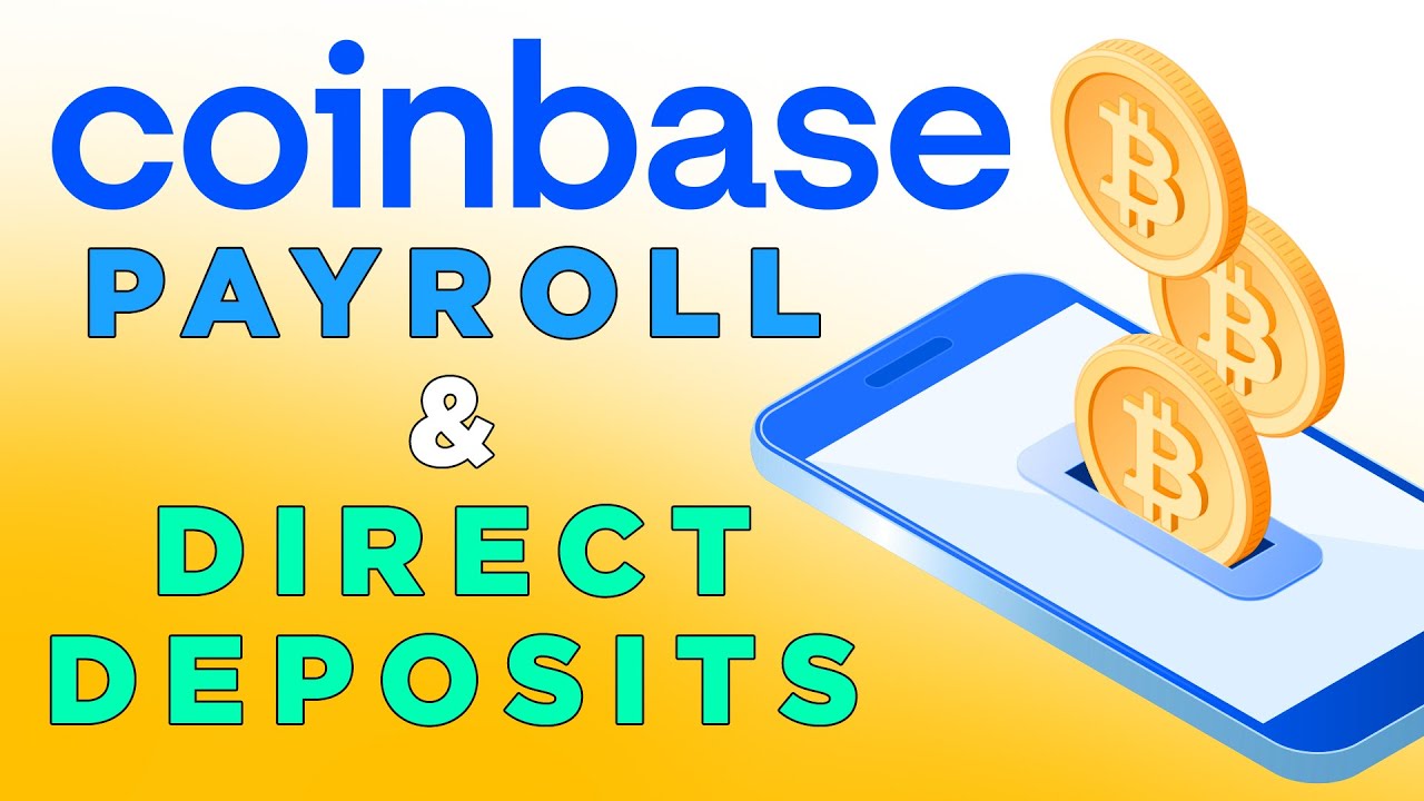 Coinbase Payroll & Paycheck Direct Deposits - YouTube