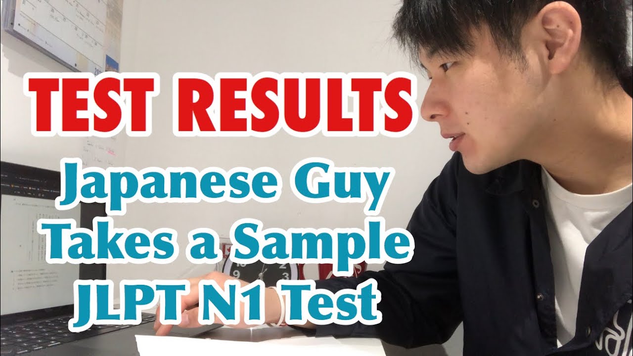 TEST RESULTS: Japanese Guy Takes a Sample JLPT N1 Test - YouTube
