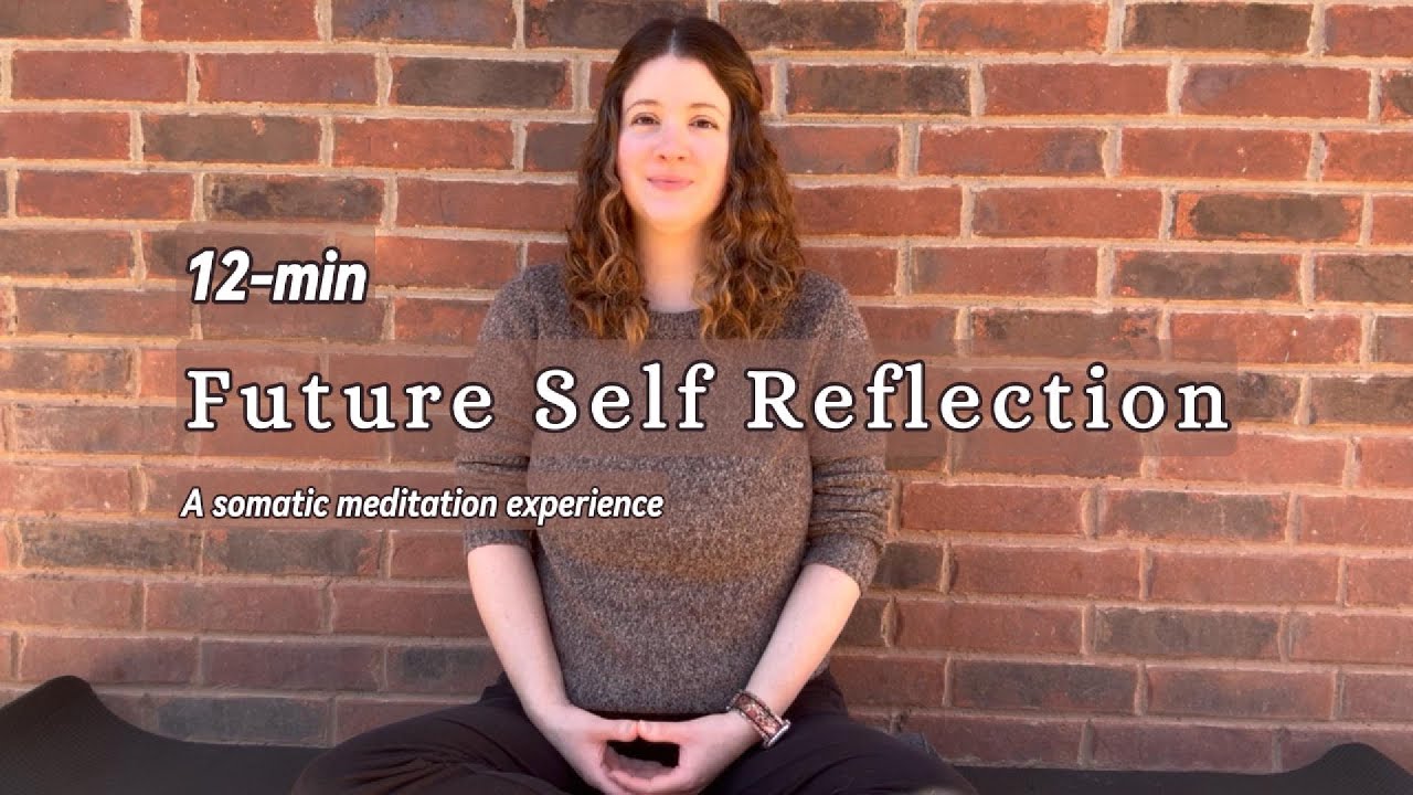 12-min Future Self Reflection - YouTube