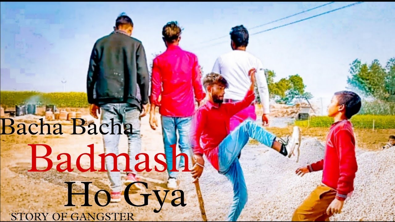 Bacha Bacha Badmash ho gya|Full song Punjabi |Story of gangster/ Videos ...