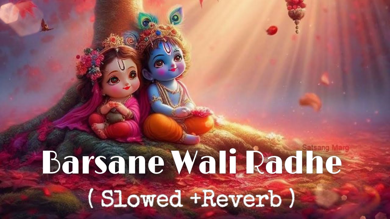 Radhe Radhe Barsane Wali Radhe ( Slowed + Reverb ) lofi Bhajan - YouTube