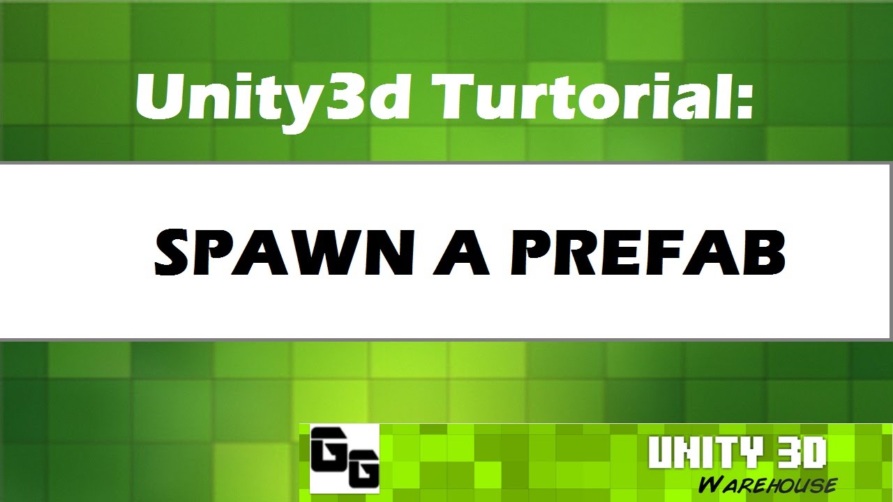 Unity 3d Spawn A Prefab Youtube