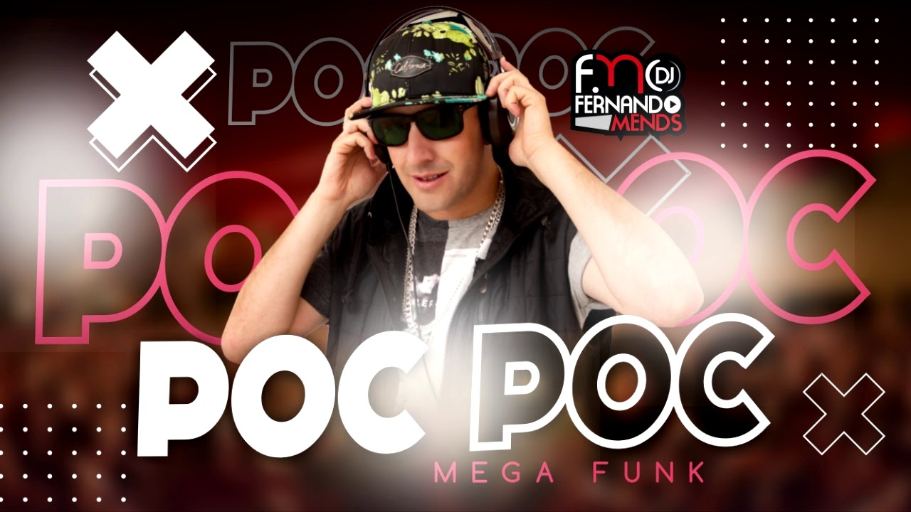 MEGA FUNK POC POC - DJ FERNANDO MENDS 2020 - YouTube Music