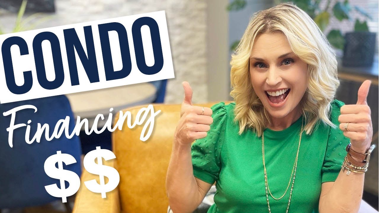 WHAT YOU NEED TO KNOW ABOUT CONDO FINANCING - YouTube