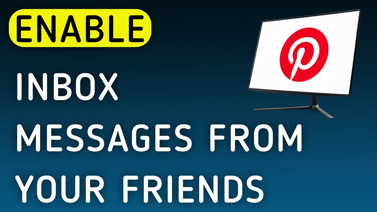 How To Enable Inbox Messages From Your Friends On Pinterest On PC (New ...