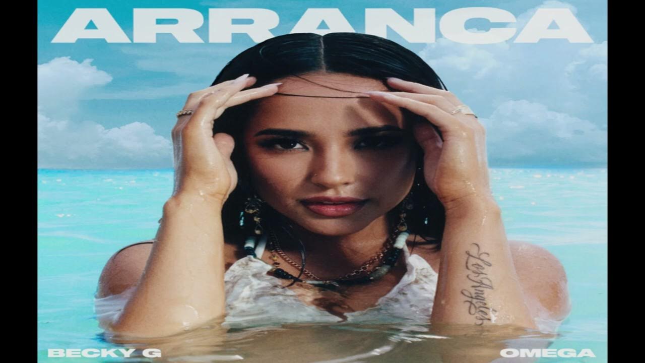 Becky G Ft Omega Arranca 1 Hora 1 Hour Youtube