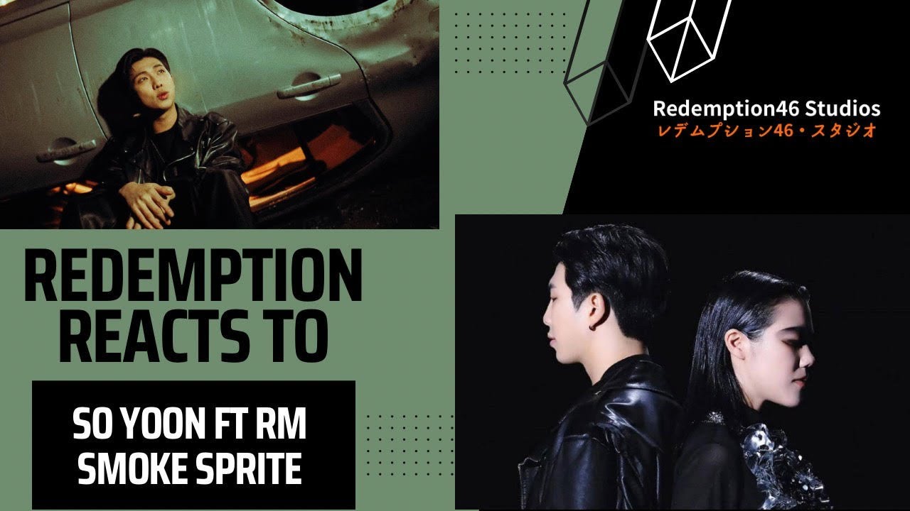 So!YoON! (황소윤) 'Smoke Sprite' (feat. RM of BTS) (Redemption Reacts ...