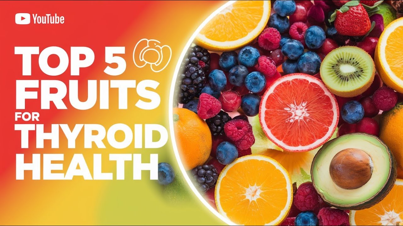 5 Super Fruits to Boost Your Thyroid Naturally | Hypothyroidism ...
