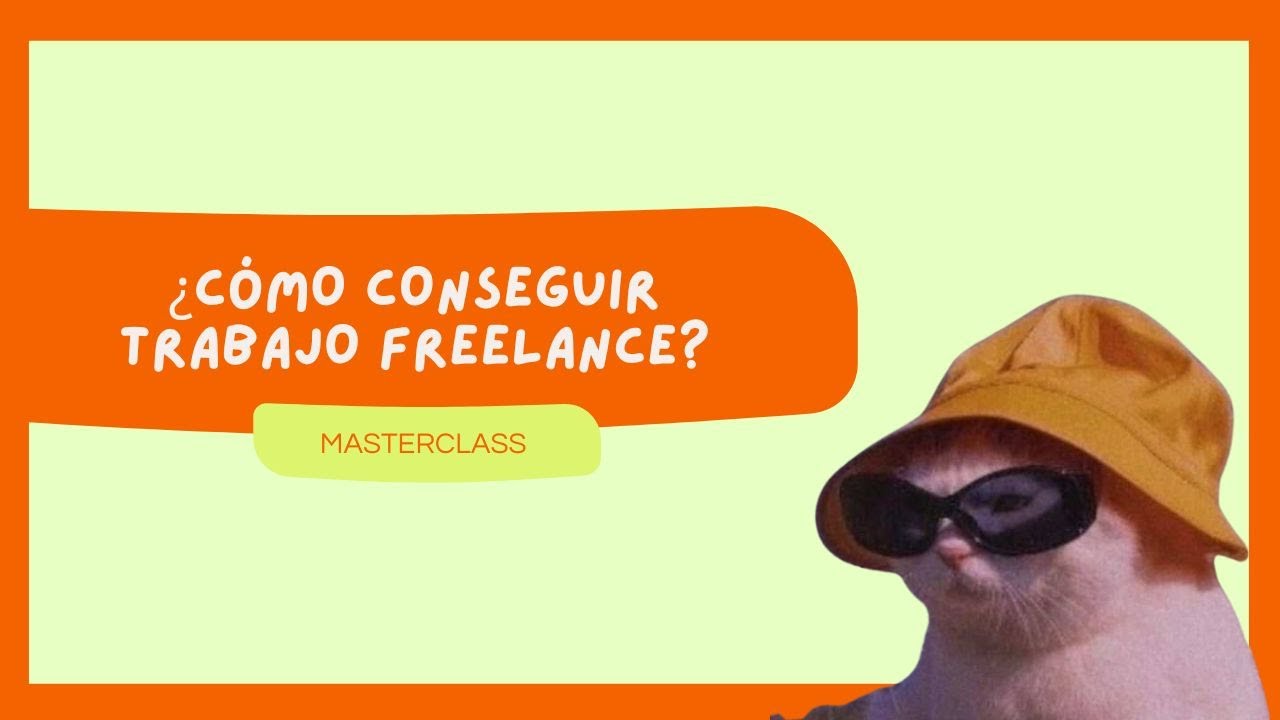 Cómo conseguir trabajo freelance - MASTERCLASS - YouTube