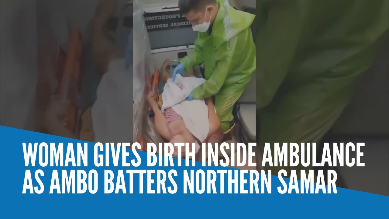Woman gives birth inside ambulance as Ambo batters Northern Samar - YouTube