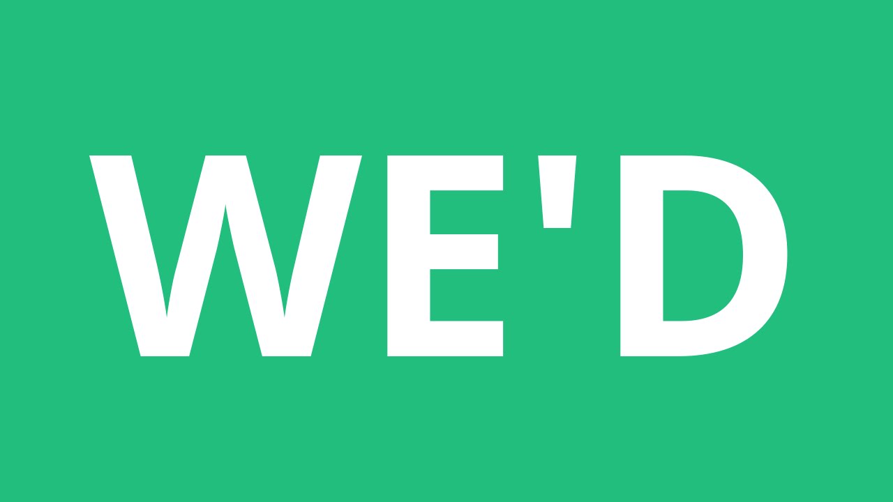 How To Pronounce We'D - Pronunciation Academy - YouTube