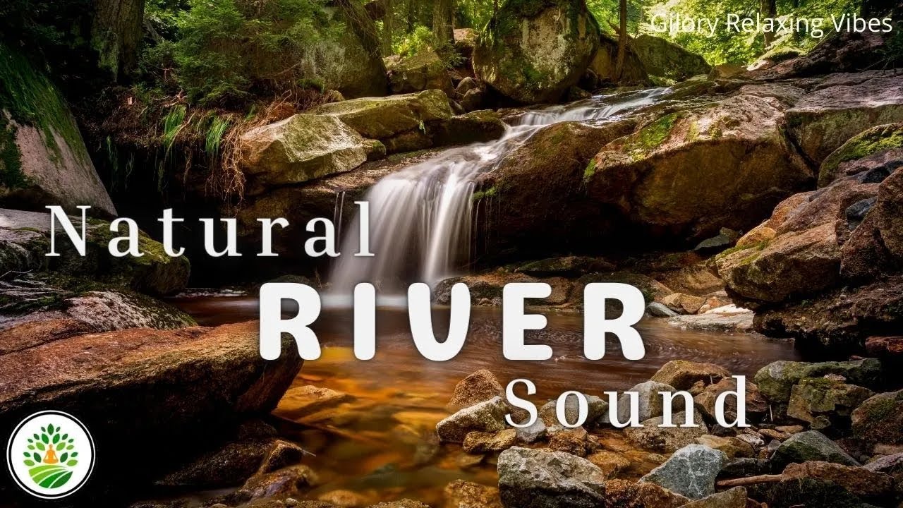 🌞 Natural River Sound, Relaxing River Water Sound, Water Sound ...