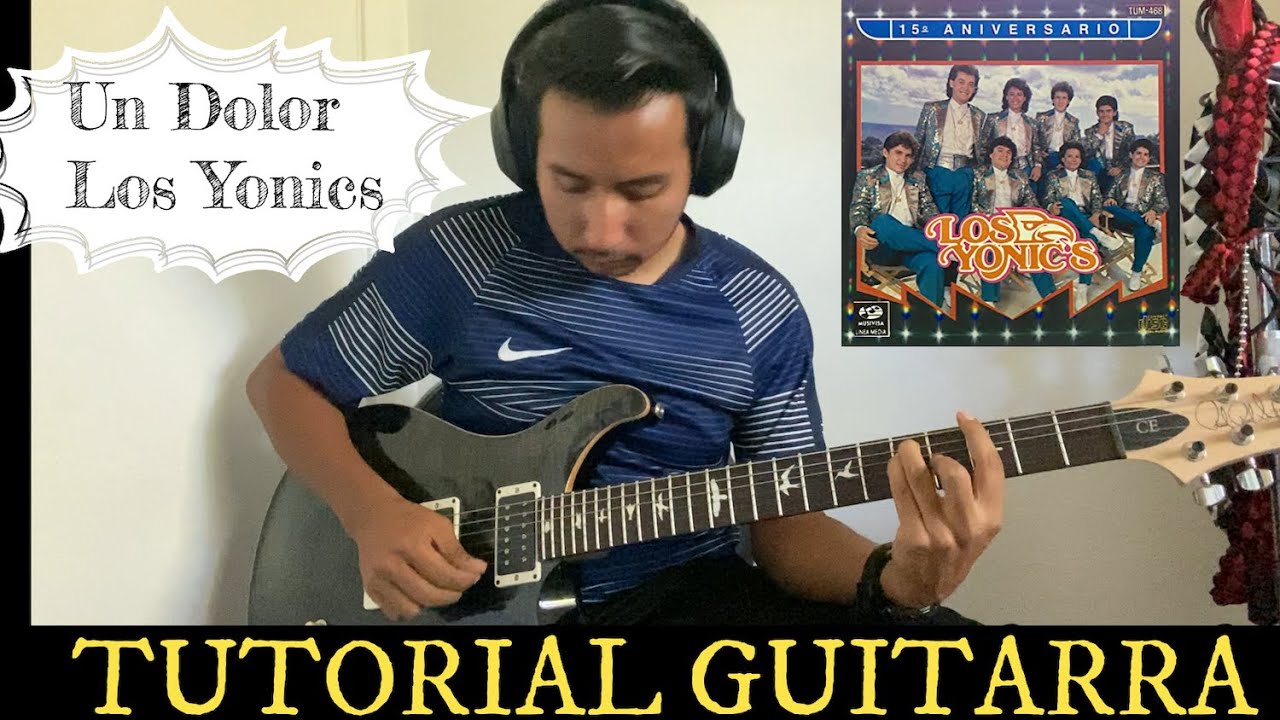 Los Yonics: Un Dolor TUTORIAL GUITARRA - YouTube