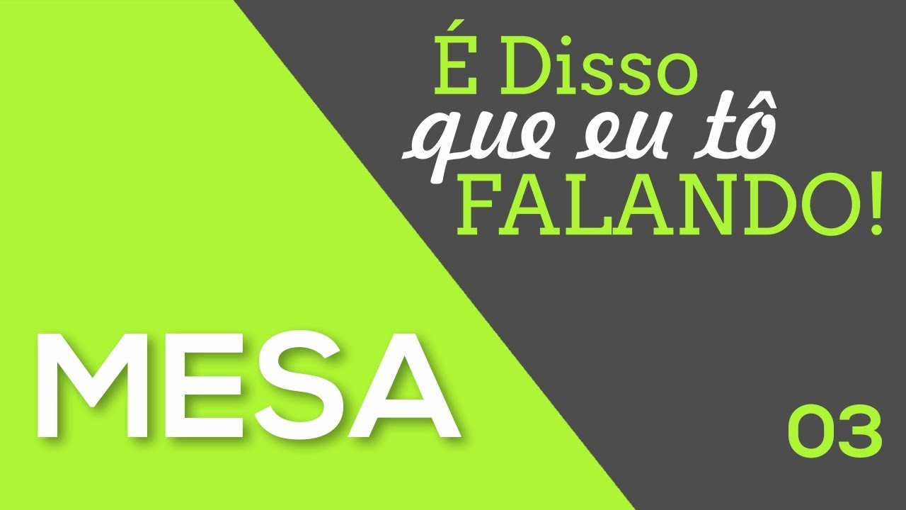 É Disso que eu tô Falando | Mesa | s01e03 - YouTube