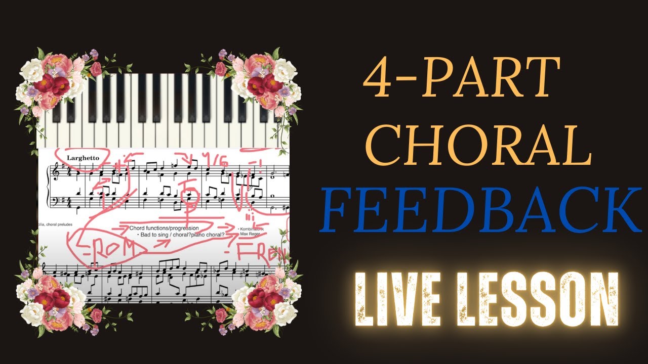 4 Part Choral (LIVE PRIMA-VISTA FEEDBACK LESSON) - YouTube